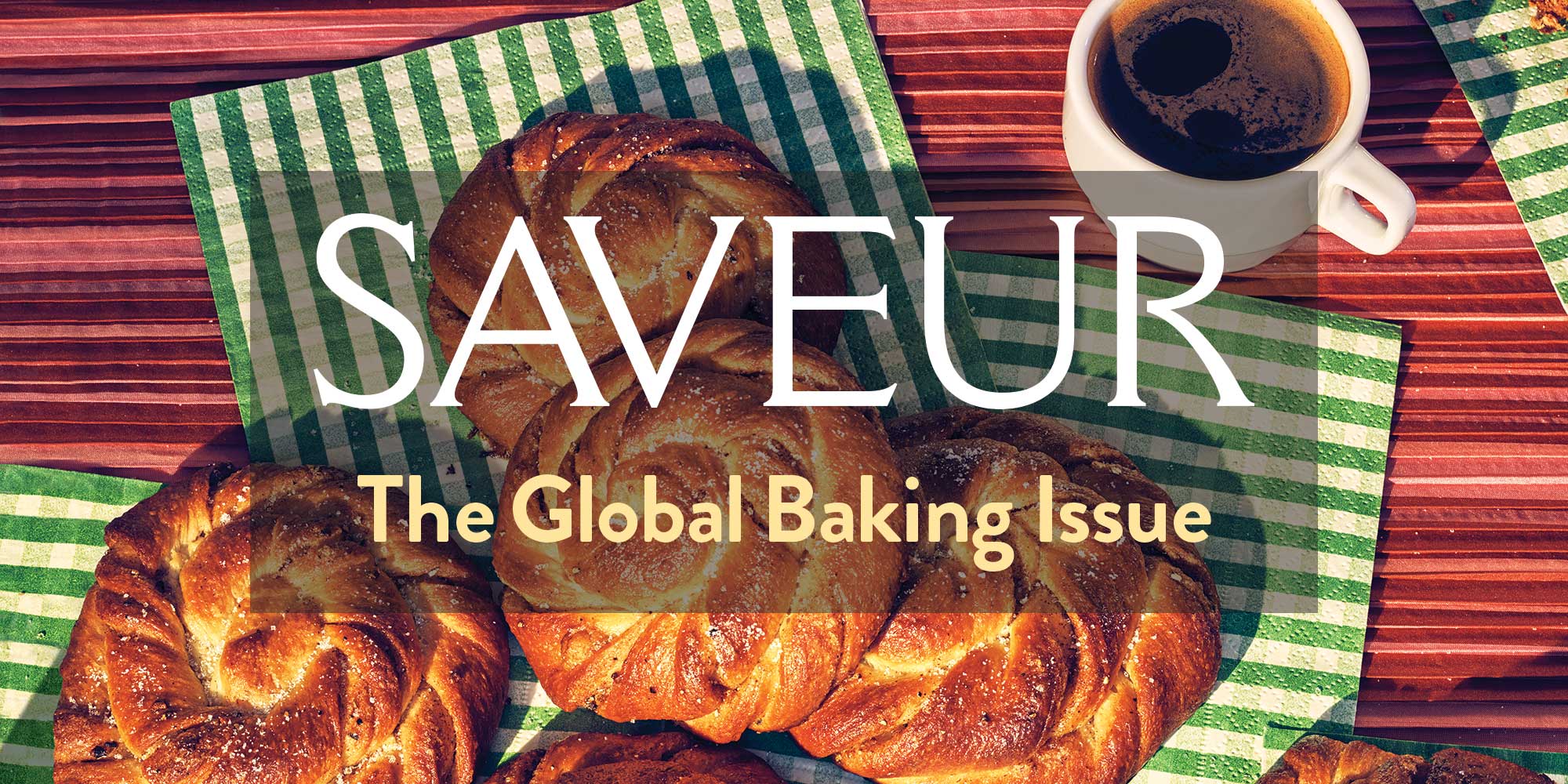 A Worldwide View of Baking | Saveur